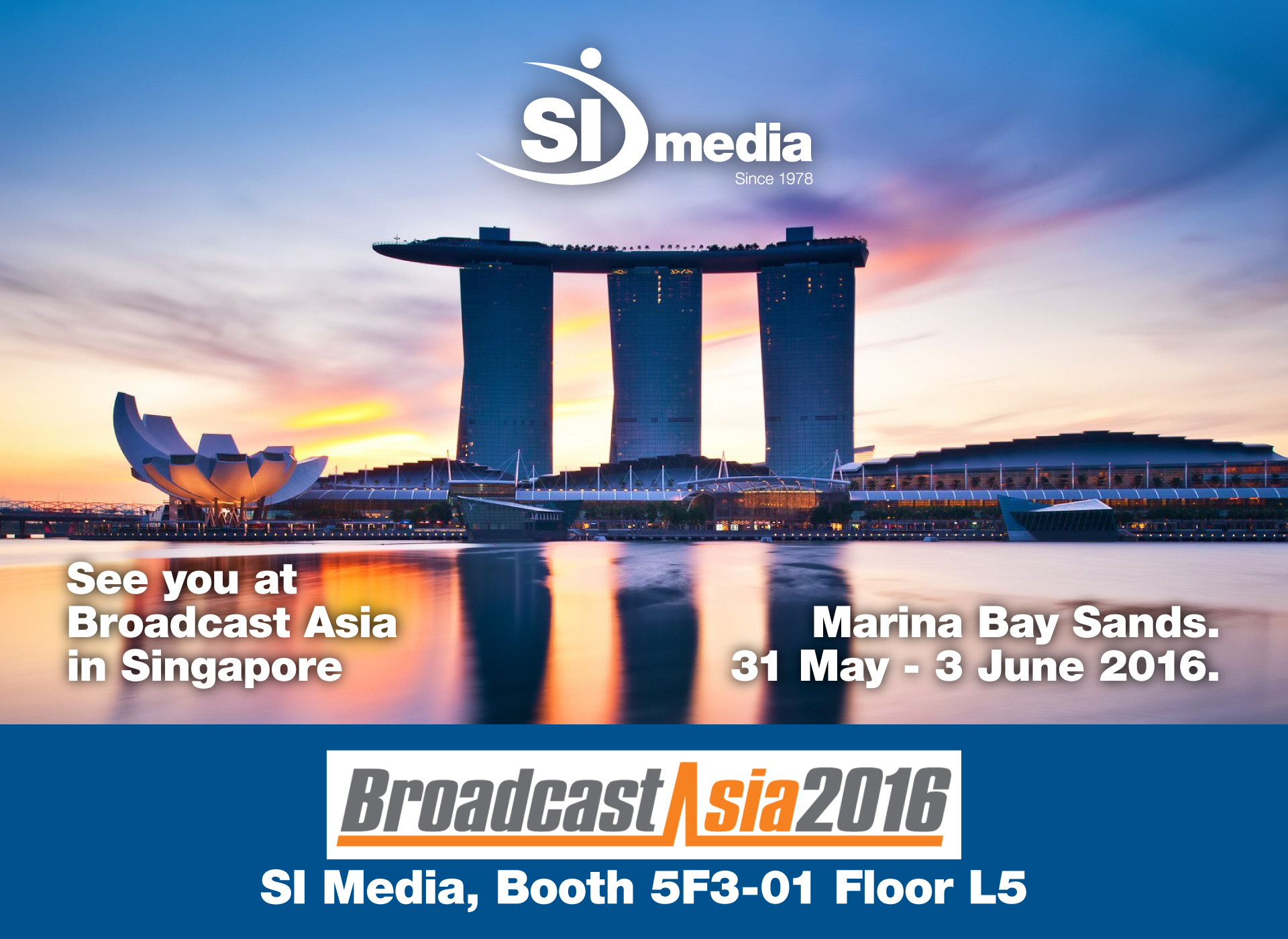 EXHIBITION: SI Media at BroadcastAsia2016 | SI MEDIA - Since 1978